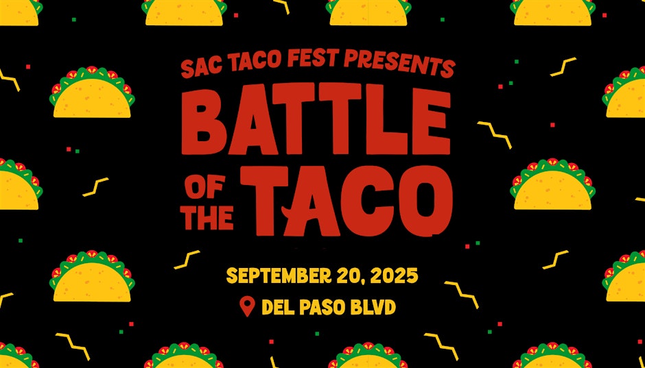 Eat, Vote, Fiesta: How to Dominate the Battle of the Taco - Sacramento ...
